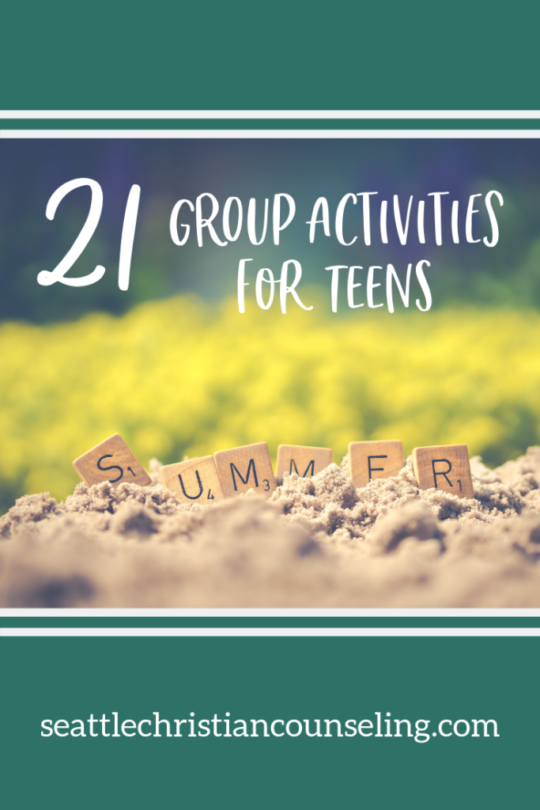 21 Positive Group Activities for Teens this Summer Season | Seattle ...