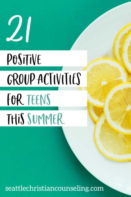 21 Positive Group Activities for Teens this Summer Season | Seattle ...