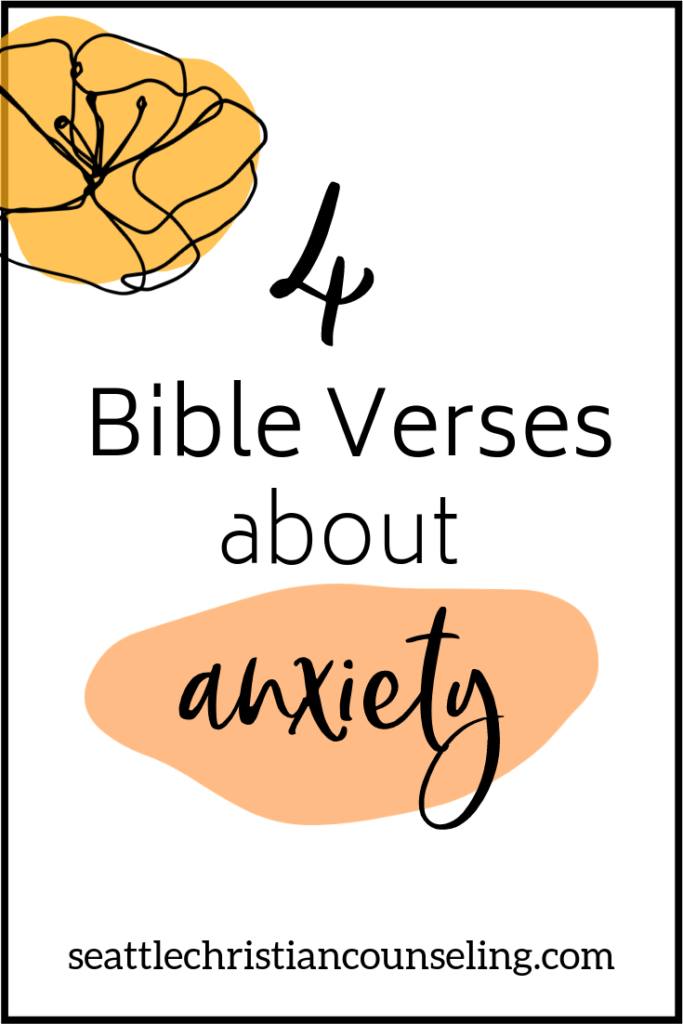 Four Bible Verses about Anxiety: Scriptures to Comfort You | Seattle ...